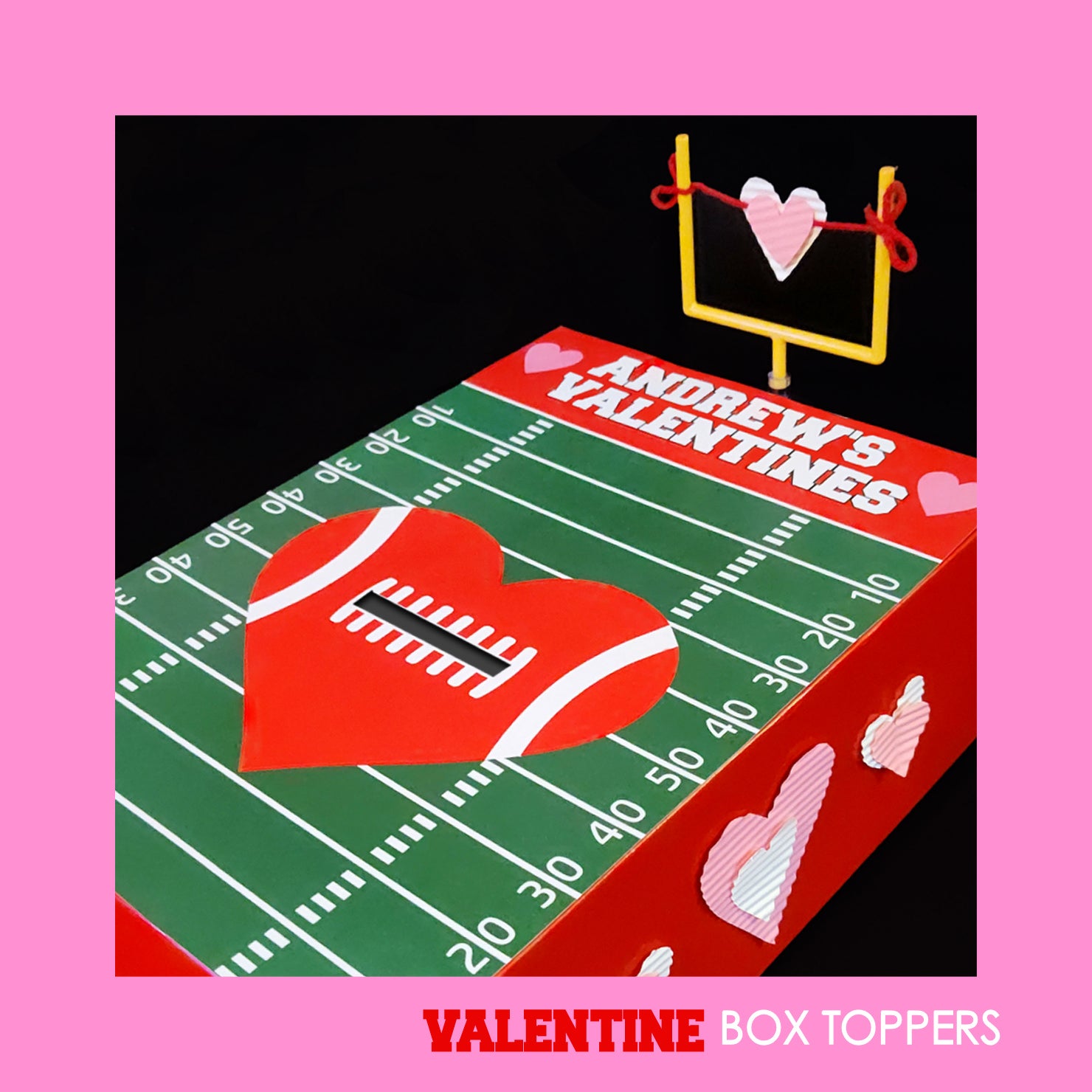 Valentine Box Toppers – Brieezy Boutique